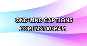 180+ One-Line Captions For Instagram Posts - StatusBuzz