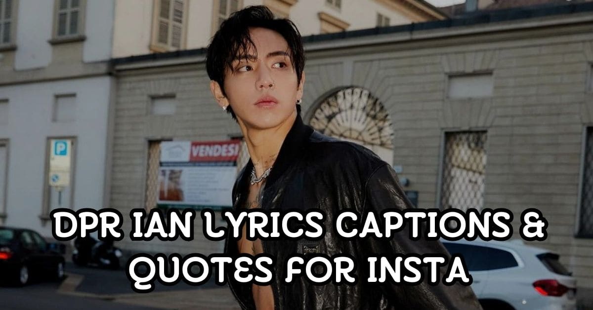 60+ DPR Ian Lyrics Captions & Quotes For Instagram - StatusBuzz